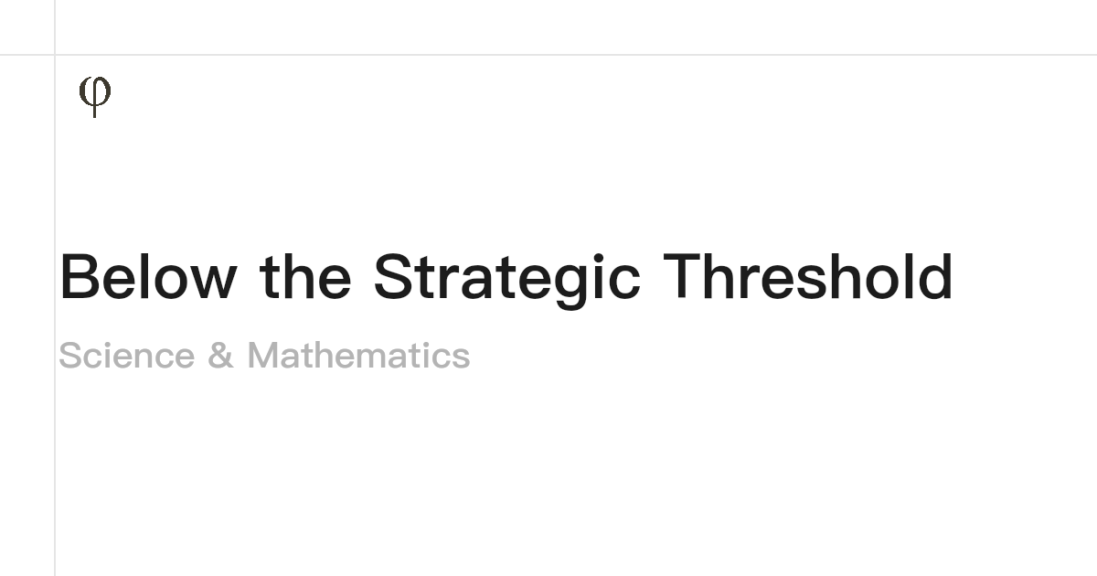 Below the Strategic Threshold · Science & Mathematics